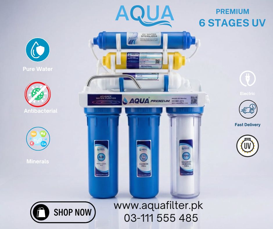 Aqua 6 Stages Ultraviolet (UV) Water Filter with Alkaline – Best Water Purifier in Pakistan ...